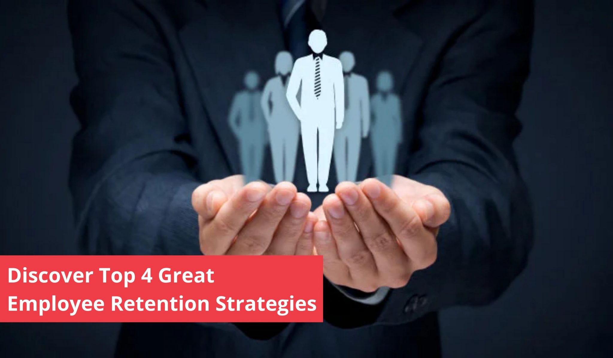 Discover Top 4 Great Employee Retention Strategies - ZagglePropel ...