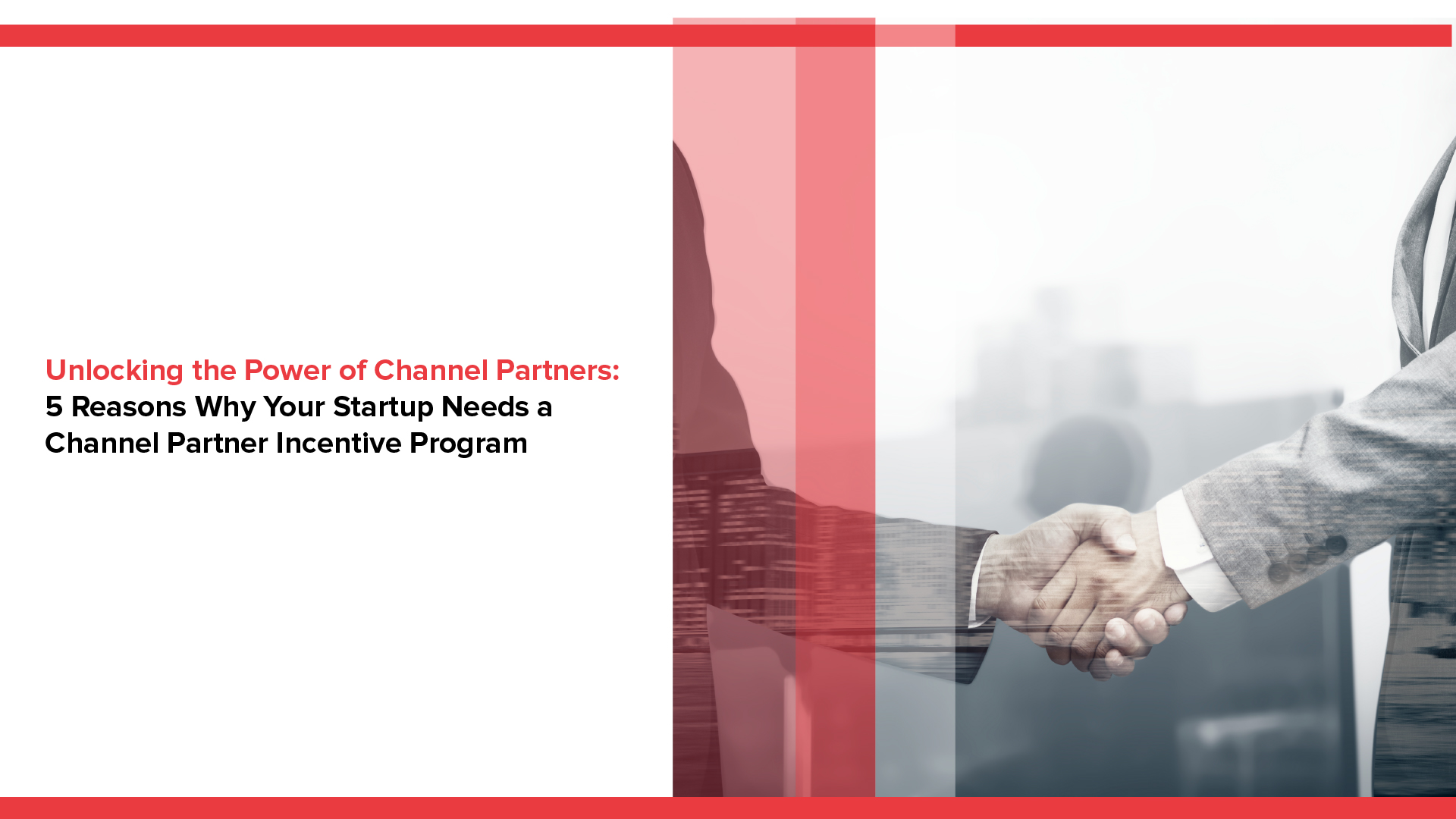 Unlocking the Power of Channel Partners: 5 Reasons Why Your Startup ...