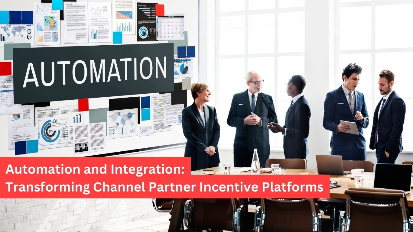 Automation and Integration: Transforming Channel Partner Incentive ...